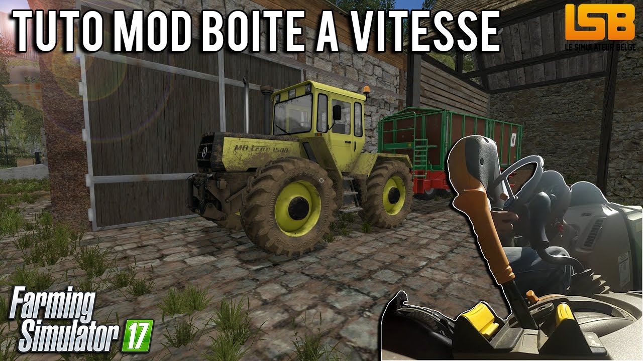 [TUTO] Farming Simulator 17 | Ajouter les vitesses au véhicules - YouTube