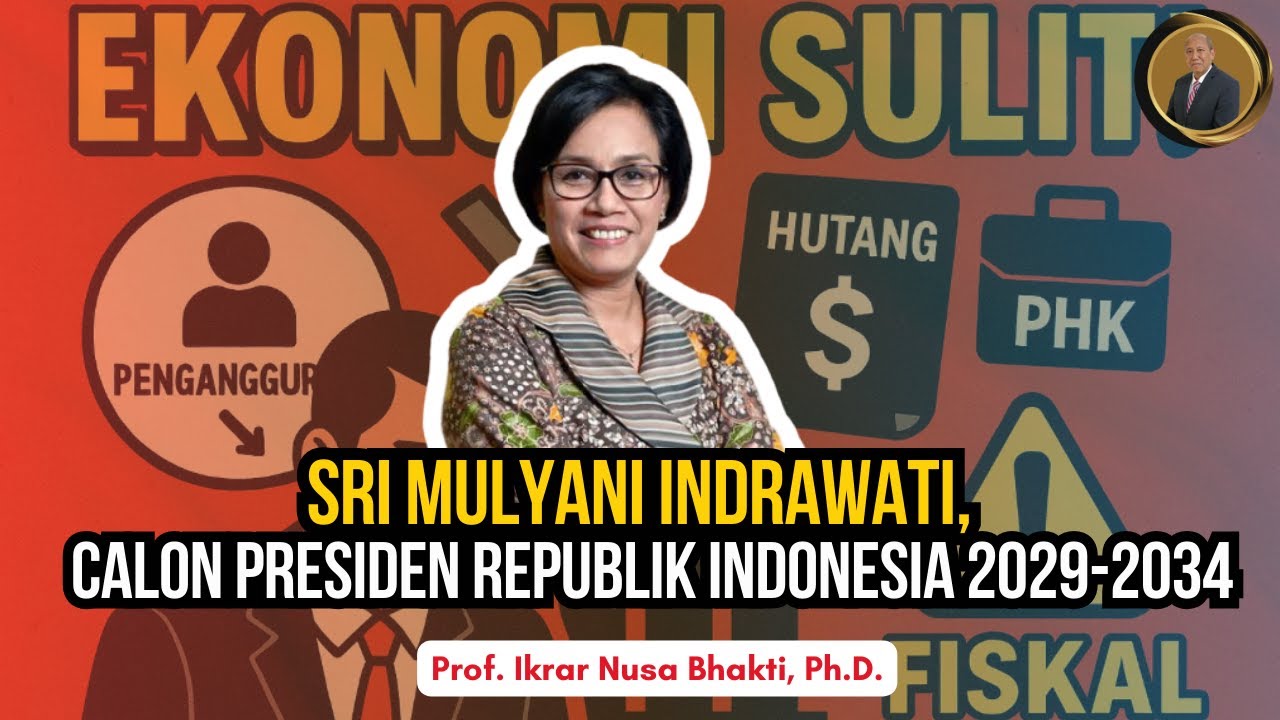 SRI MULYANI INDRAWATI, CALON PRESIDEN REPUBLIK INDONESIA 2029-2034 ...
