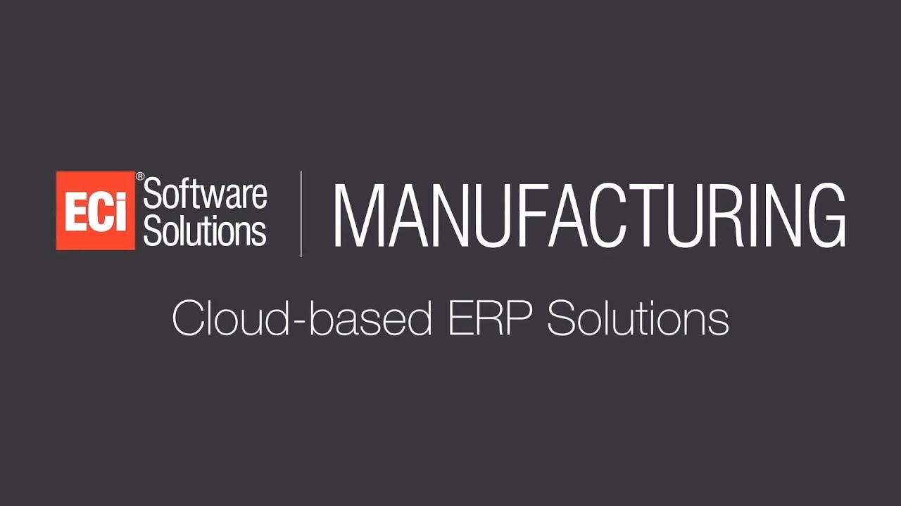 ECI Manufacturing ERP Solutions - YouTube