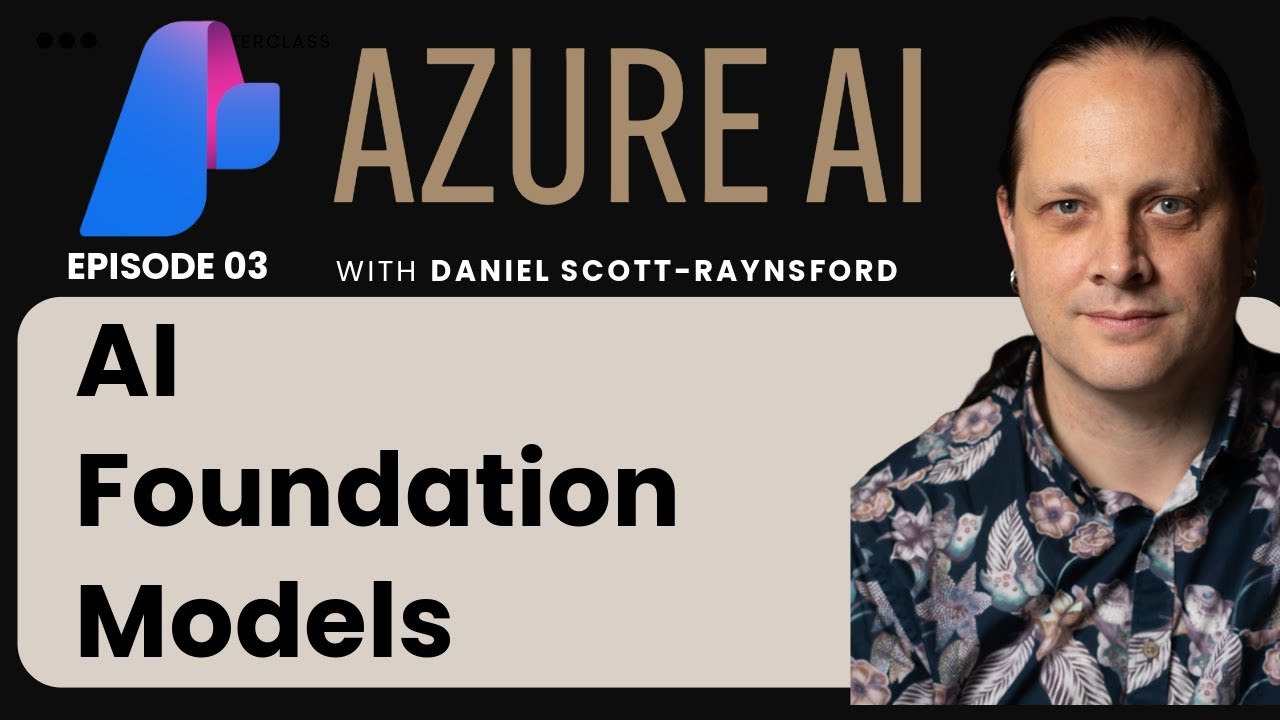 EP 03: AI Foundation Models | Azure AI Masterclass - YouTube