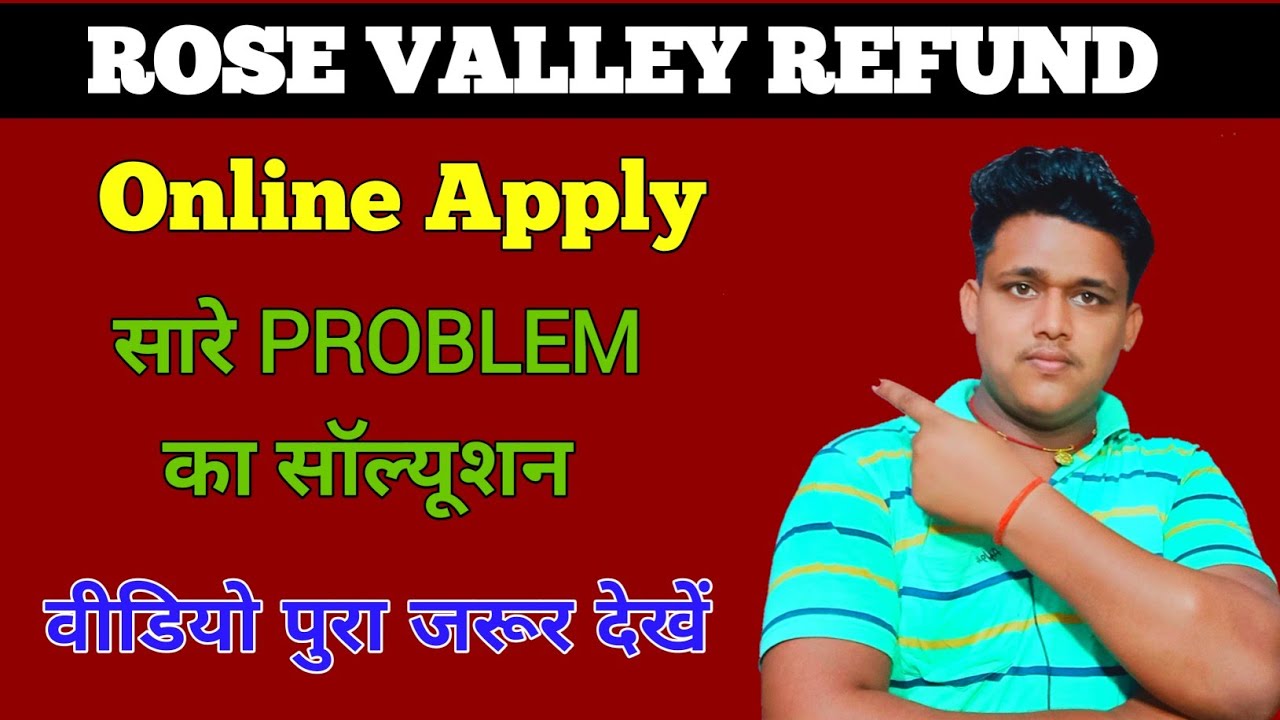 Rose valley refund online / Rose Valley Refund Amount Problem / How to ...