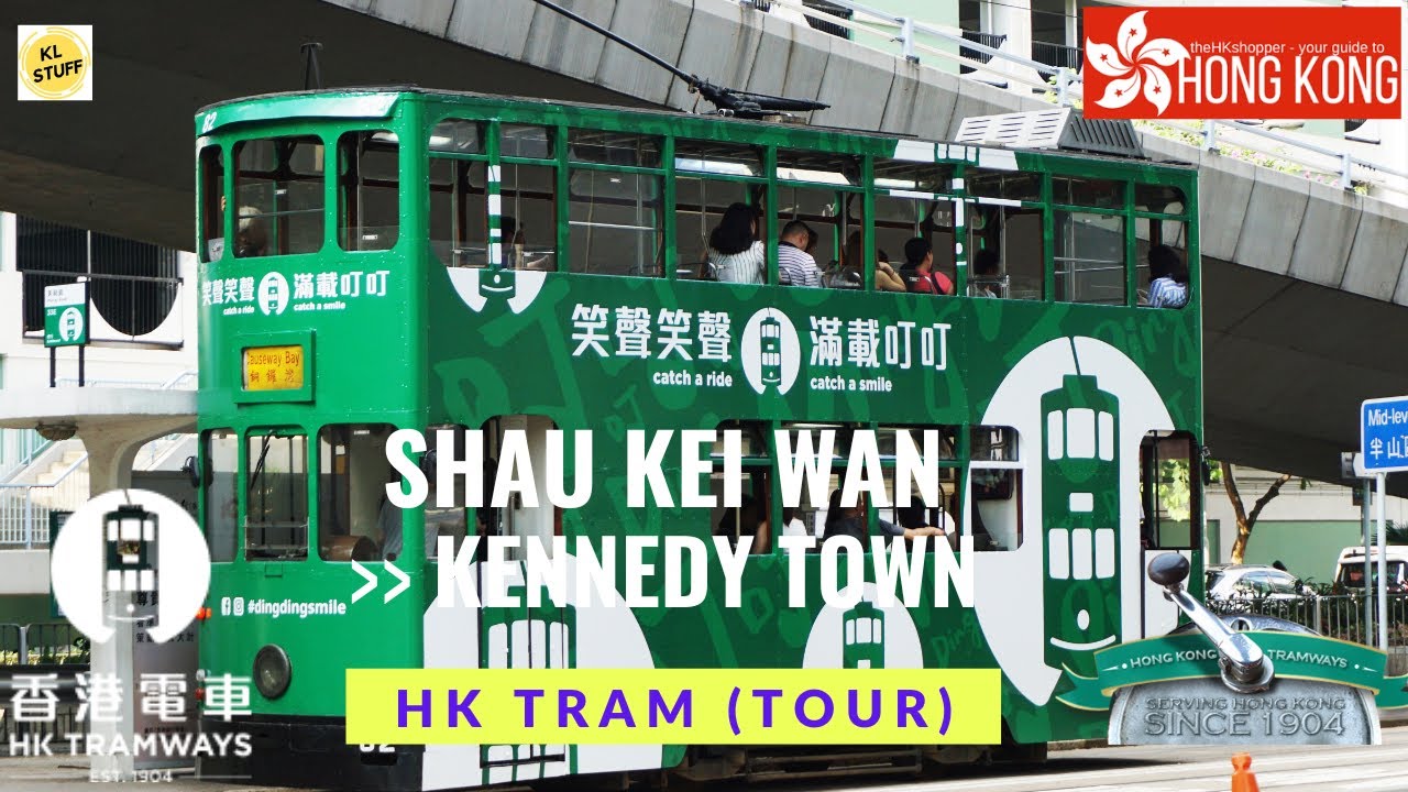 Hong Kong Tramways (Top View) | Shau Kei Wan to Kennedy Town Terminus ...