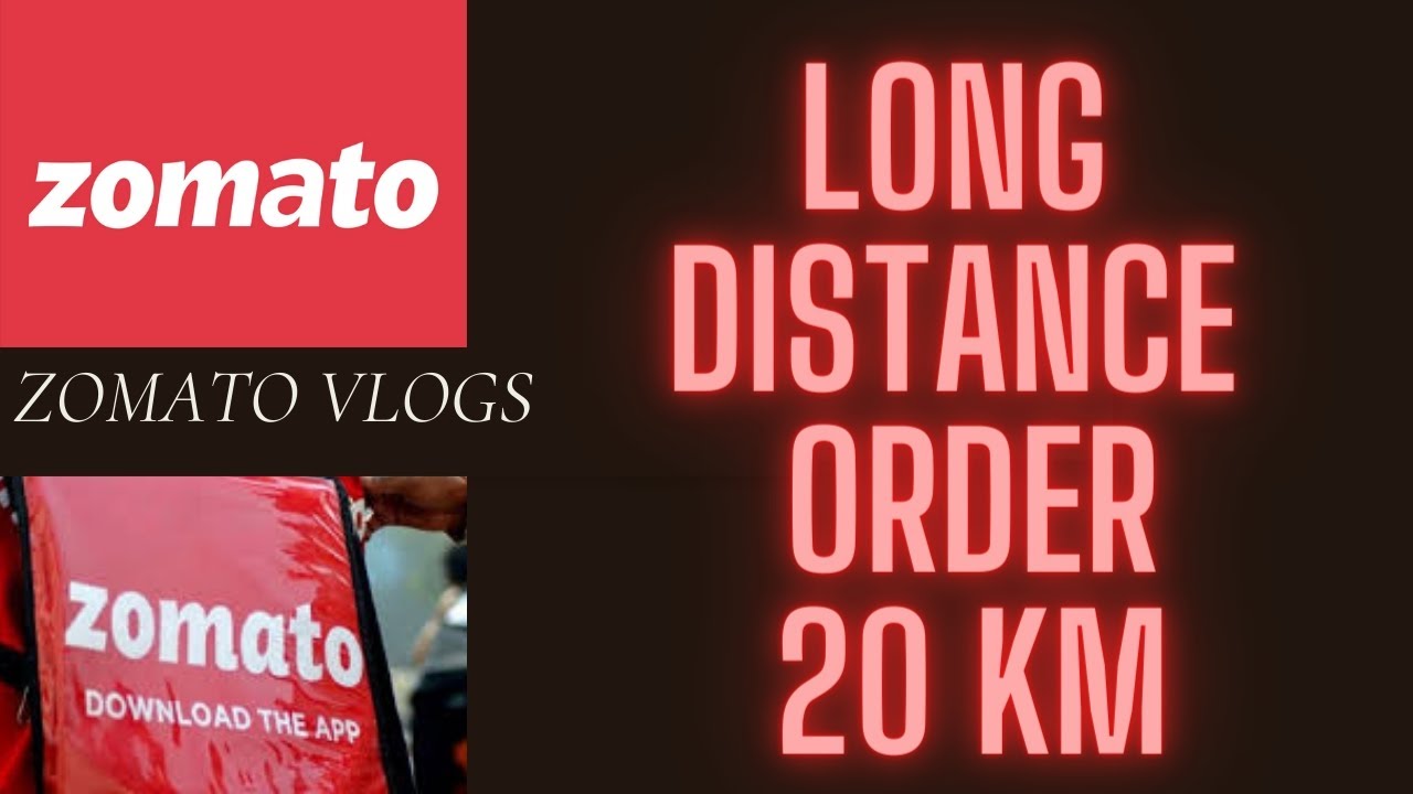 ZOMATO Long Distance Order 20 km!! Long Distance food Order Delivery ...