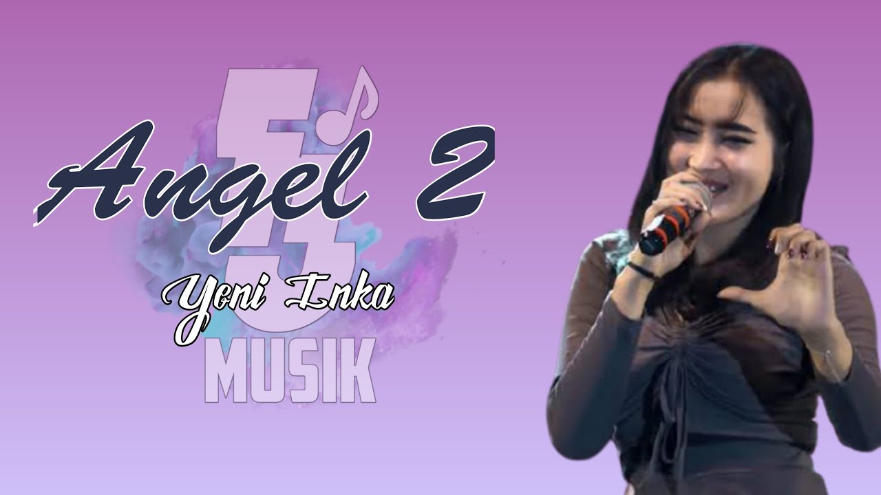 Yeni Inka - Angel 2 Lirik Dan Artinya - YouTube