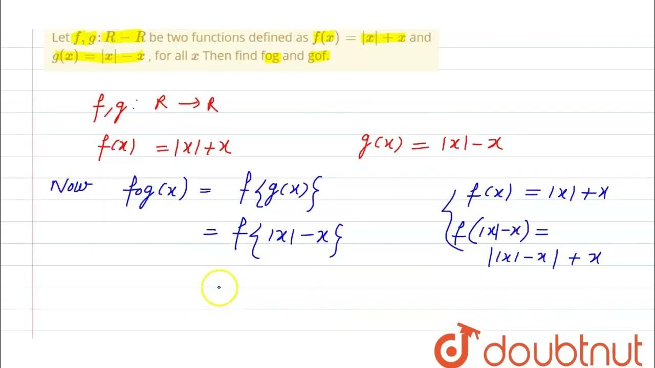Let f,g: R-R\nbe two functions defined as f(x)=|x|+x\nand g(x)=|x|-x\n, for all x\nThen find fog ...