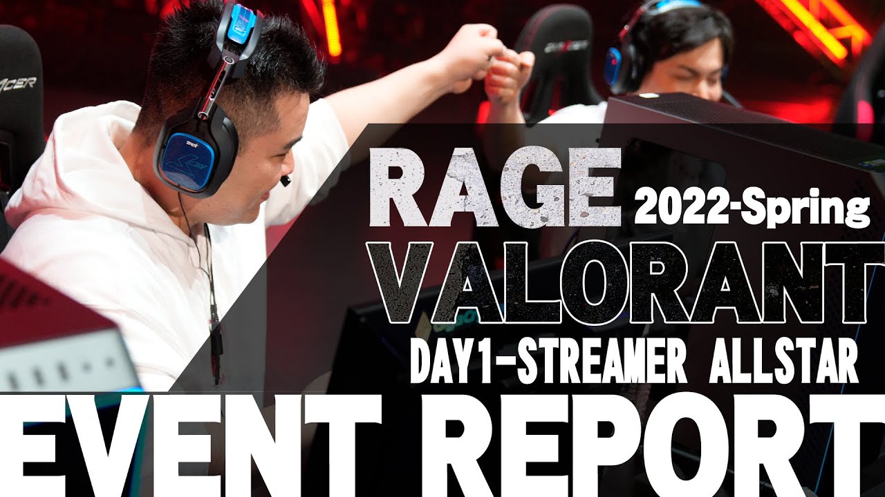 国内初の大規模VALORANTイベント!! RAGE VALORANT-Day1-へ潜入！ - YouTube