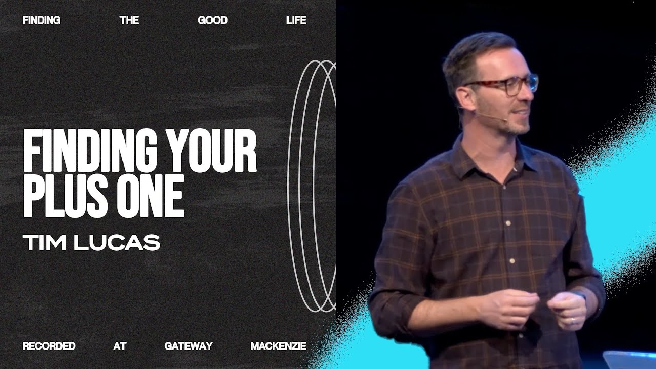 Finding your ‘Plus One’ | Tim Lucas - YouTube