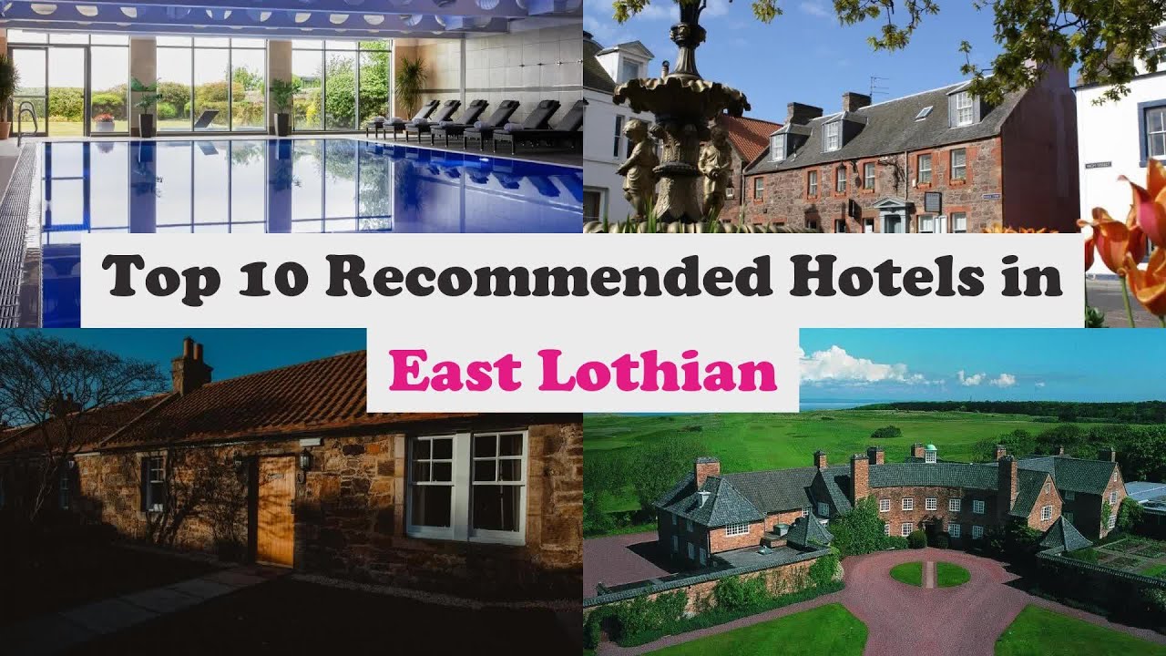 Top 10 Recommended Hotels In East Lothian | Best Hotels In East Lothian ...