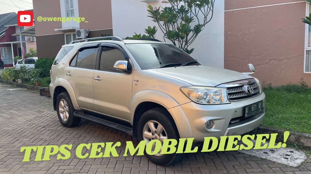 Tips Tahu Cek Mobil Diesel|| Fortuner G 2.5 AT 2010 - YouTube
