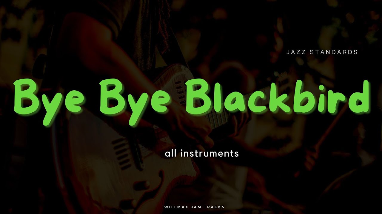 Bye Bye Blackbird - Backing Track [140 Bpm] - YouTube