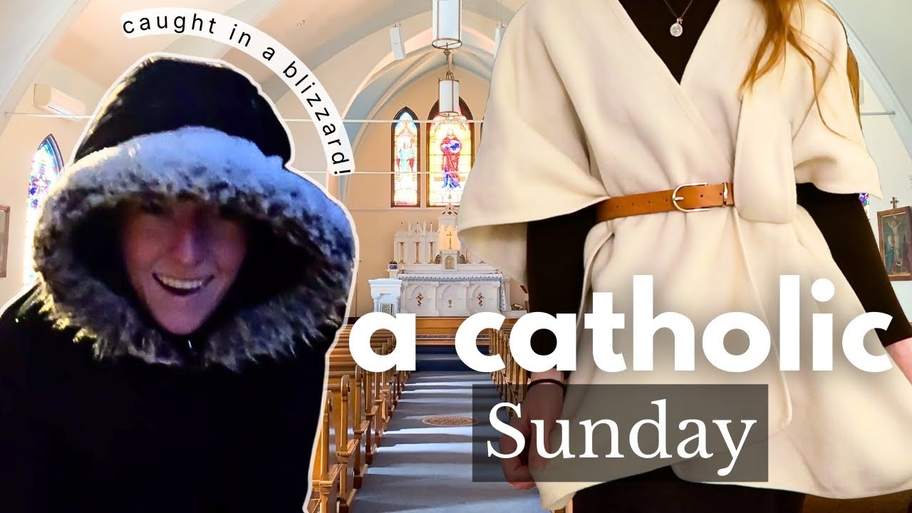 Snowy Sunday in My Life as a Catholic Woman | Mass, Cozy Blizzard ...