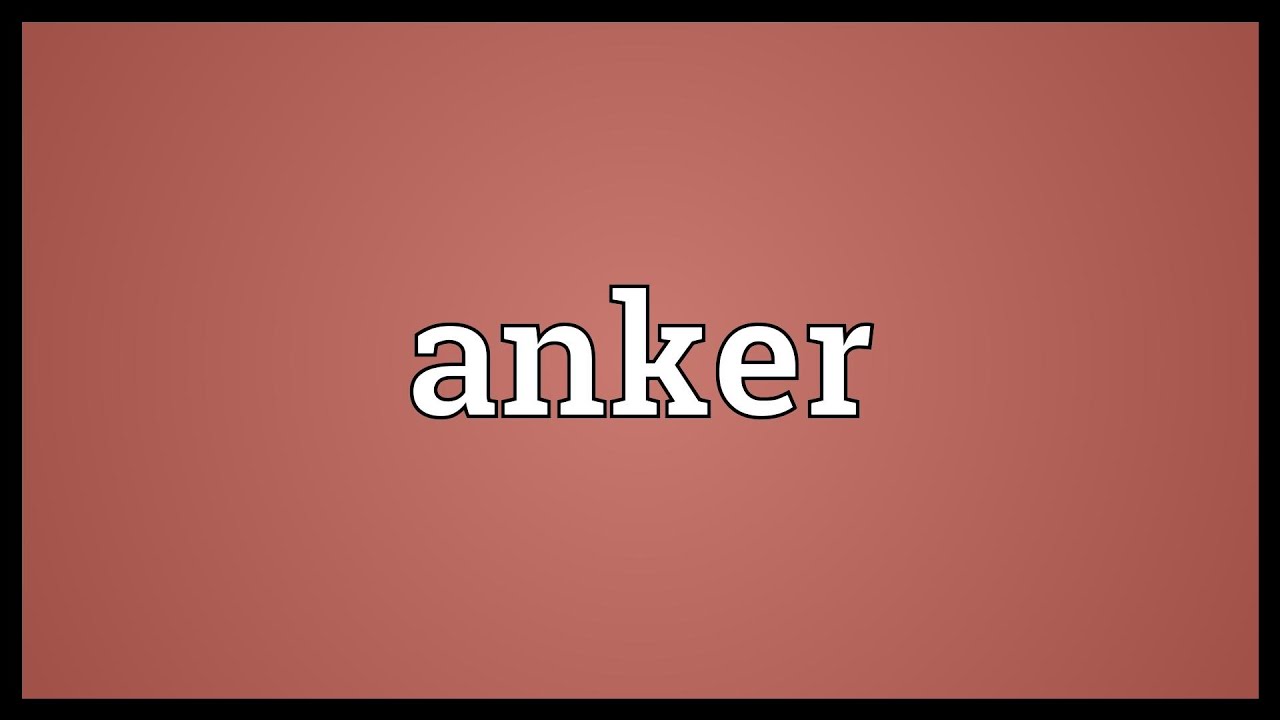 Anker Meaning - YouTube