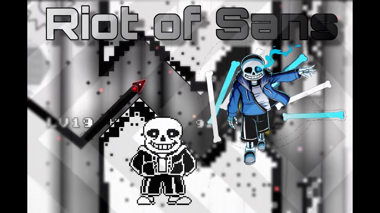 SANS IN GEOMETRY DASH? riot of sans Verified - YouTube