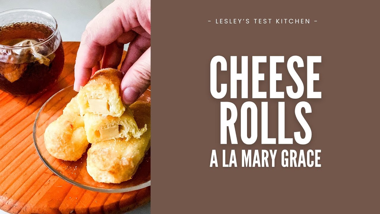 CHEESE ROLLS A LA MARY GRACE (Super Detailed Guide) - YouTube