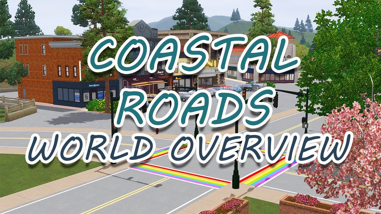 NEW COASTAL WORLD! Coastal Roads The Sims 3 World Overview - YouTube