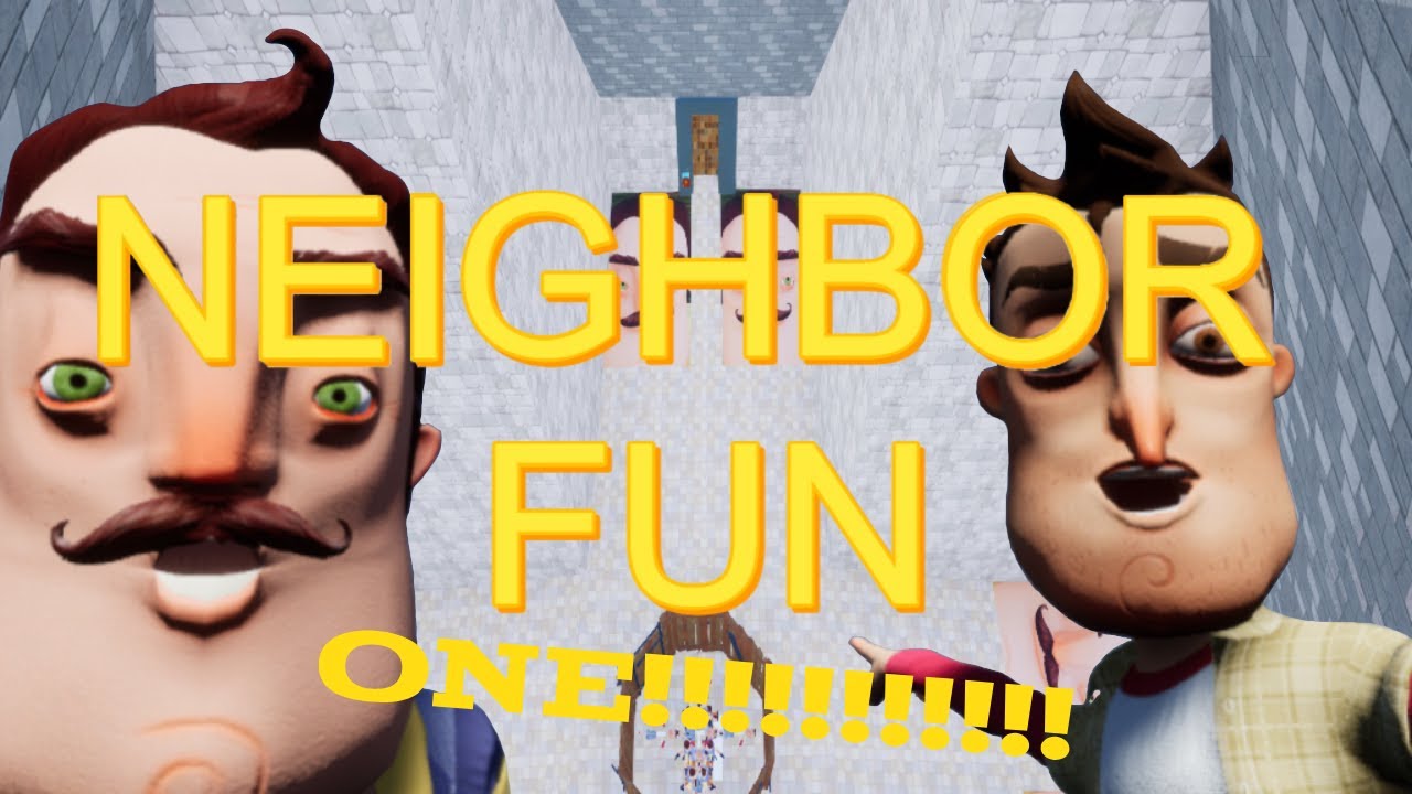 NEIGHBOR FUN 1 (FULL GAMEPLAY) - YouTube