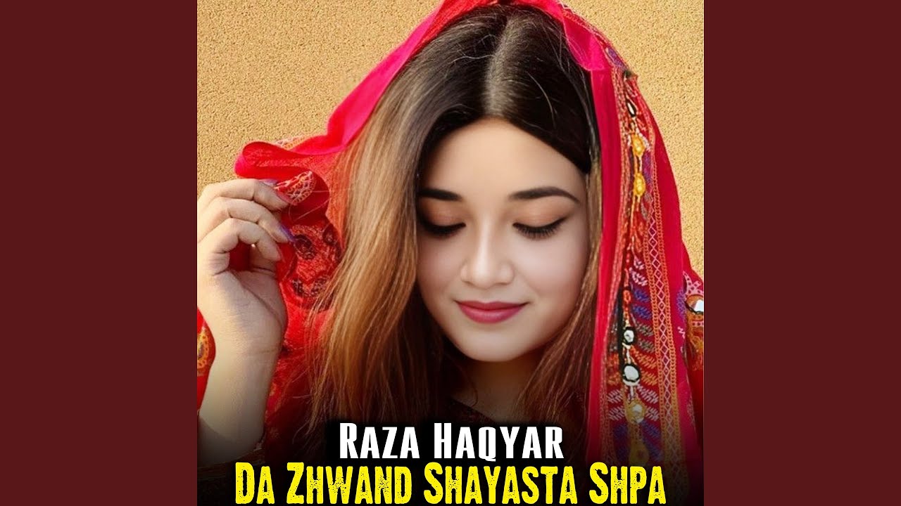 Da Zhwand Shayasta Shpa - YouTube