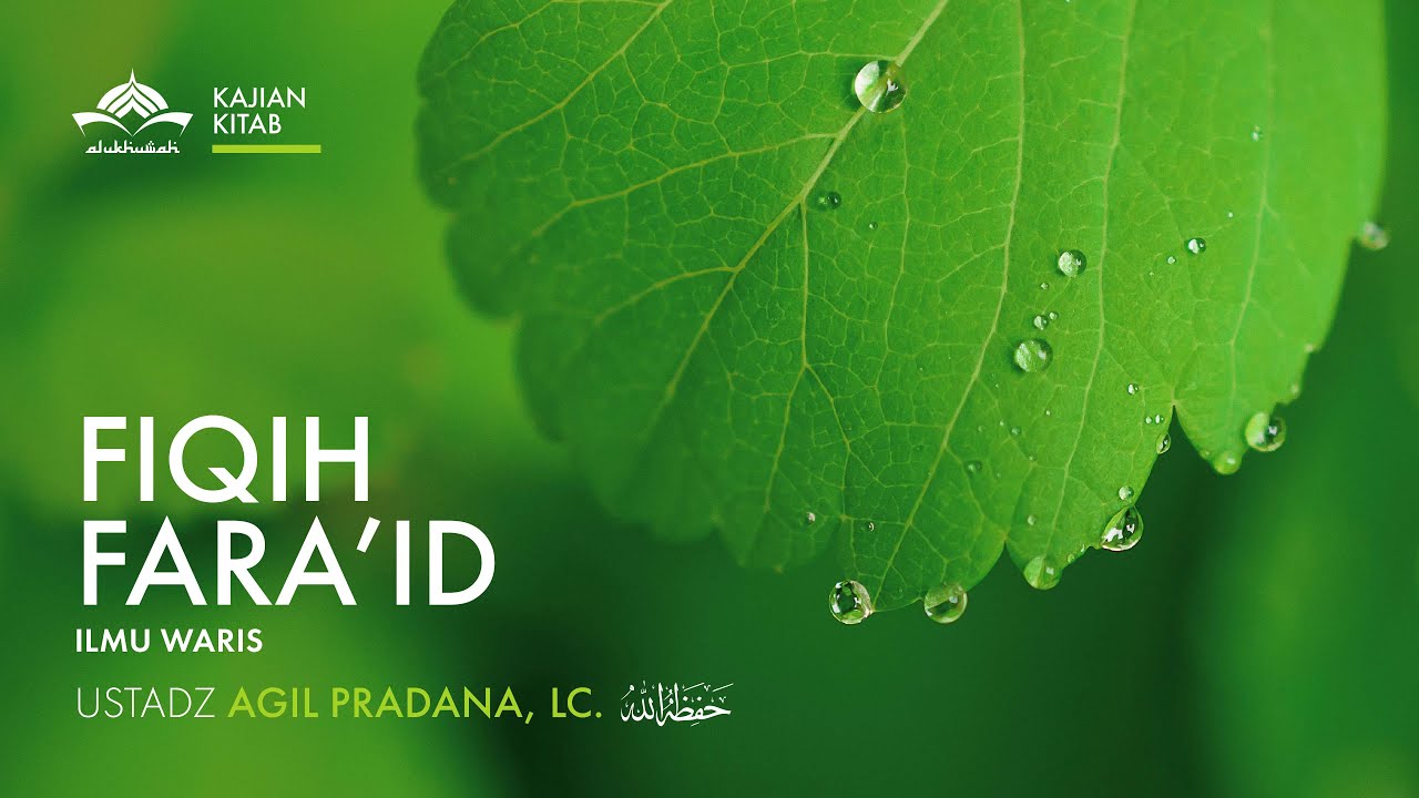 [Kajian Kitab] Fiqih Faraid (Ilmu Waris) - Ustadz Agil Pradana, Lc ...