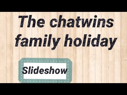 The Chatwins family holiday slideshow - YouTube