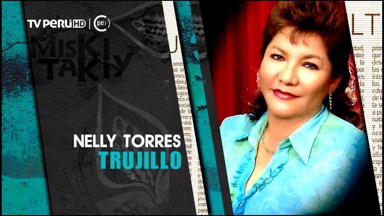 "TRIBUTO" a Nelly Torres Trujillo (Full HD) - Miski Takiy (28/Nov/2015 ...