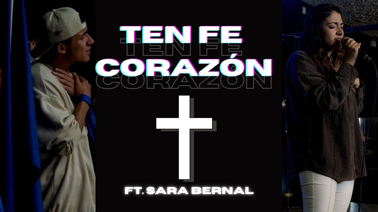 Ten Fe Corazón | Ft. Sara Bernal (Cover en Español Bethel Music ...