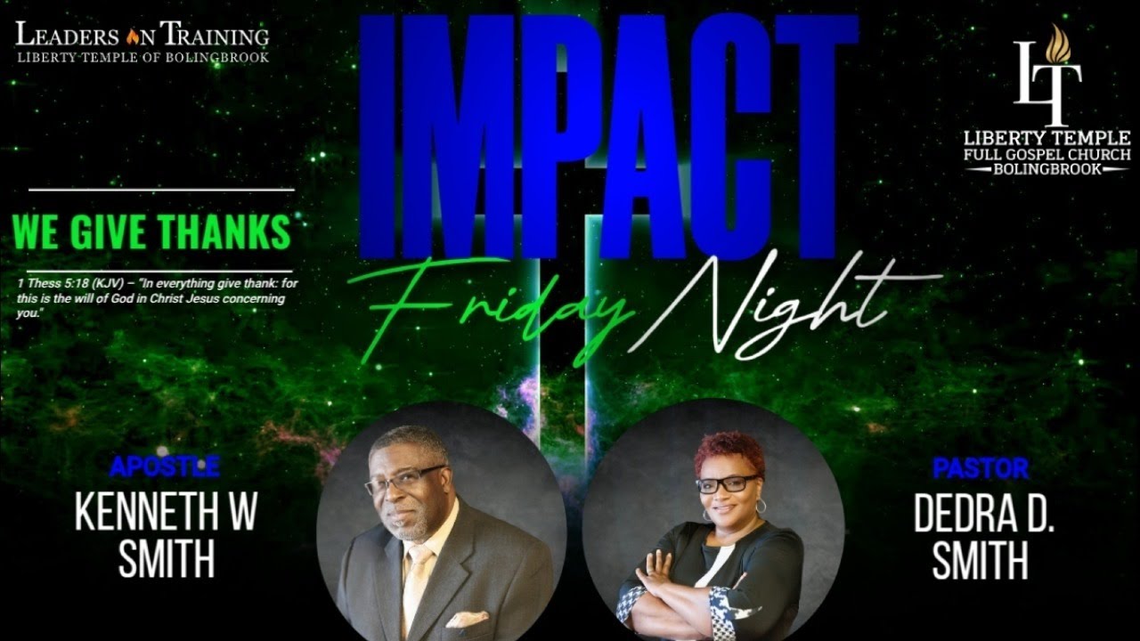 IMPACT FRIDAY NIGHT - Apostle Kenneth & Pastor Dedra Smith - YouTube