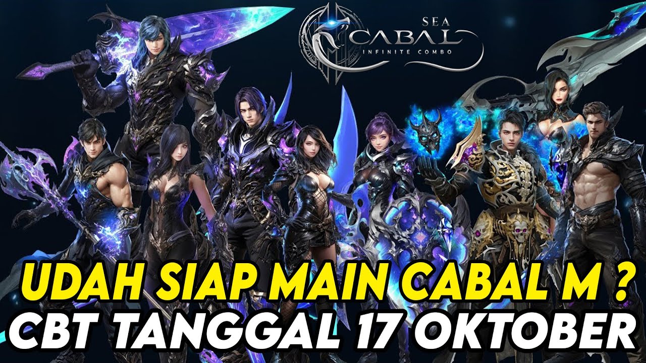 UDAH SIAP MAIN CABAL MOBILE INFINITE COMBO SEA ? SIAP SIAP CBT TANGGAL ...