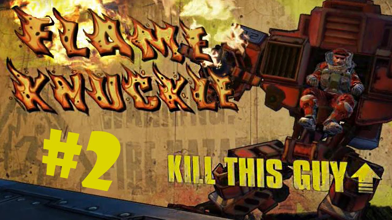 Borderlands Pre-Sequel - Part 2 - BOSS FLAME KNUCKLE (Xbox 360) 2014 ...