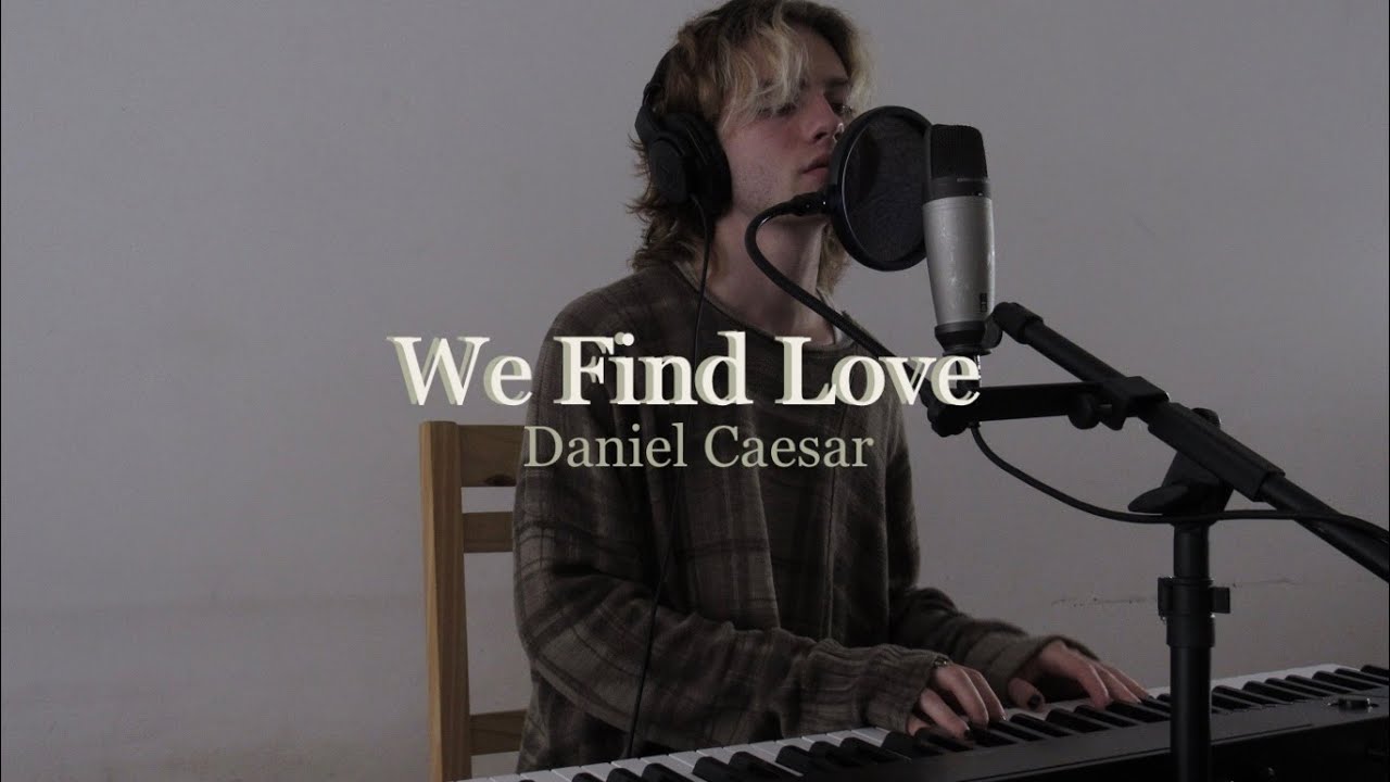 We Find Love | LARE (Daniel Caesar cover) - YouTube