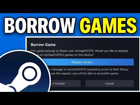 How to Borrow Games on Steam - Borrow Games from Friends