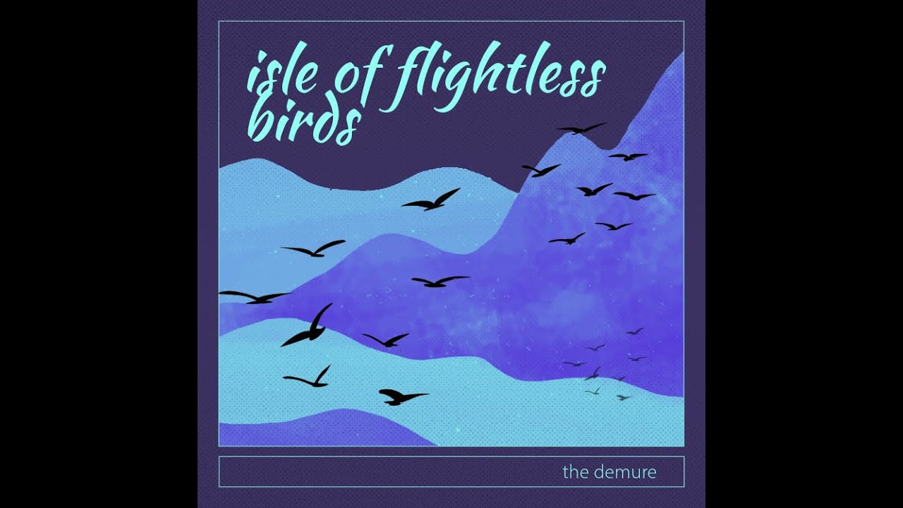 isle of flightless birds - cover by the demure - YouTube