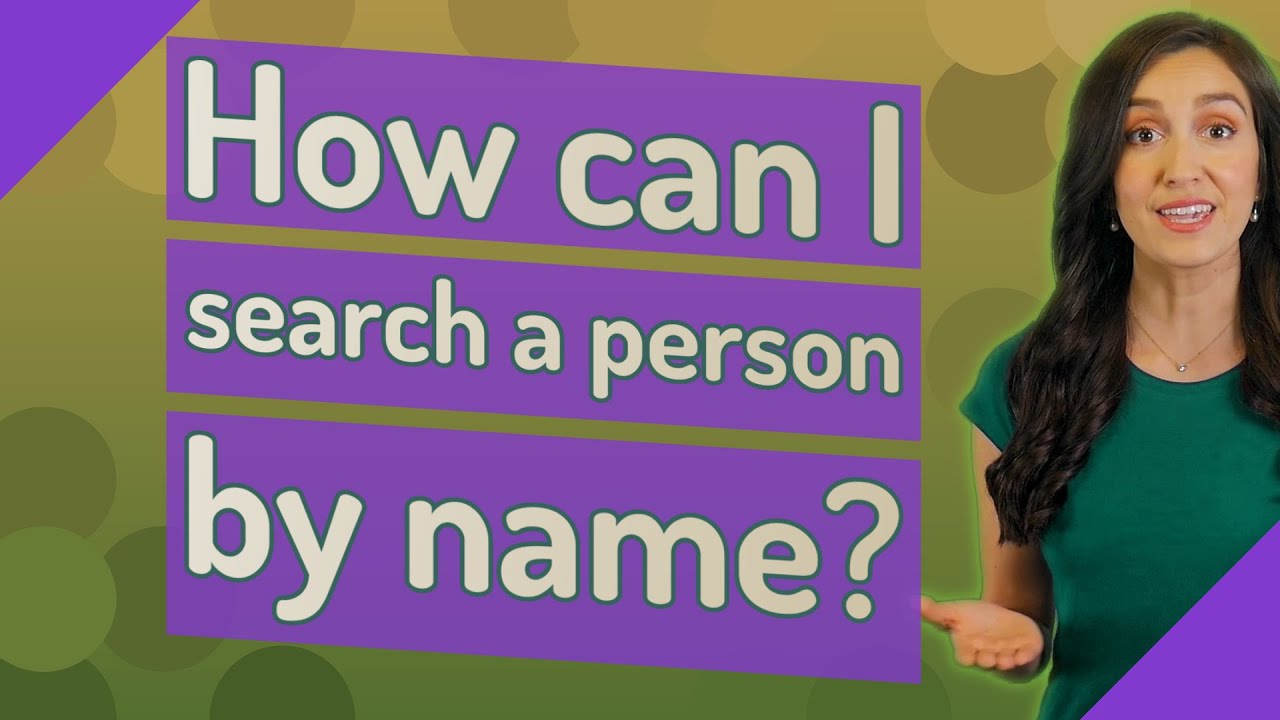 How can I search a person by name? - YouTube