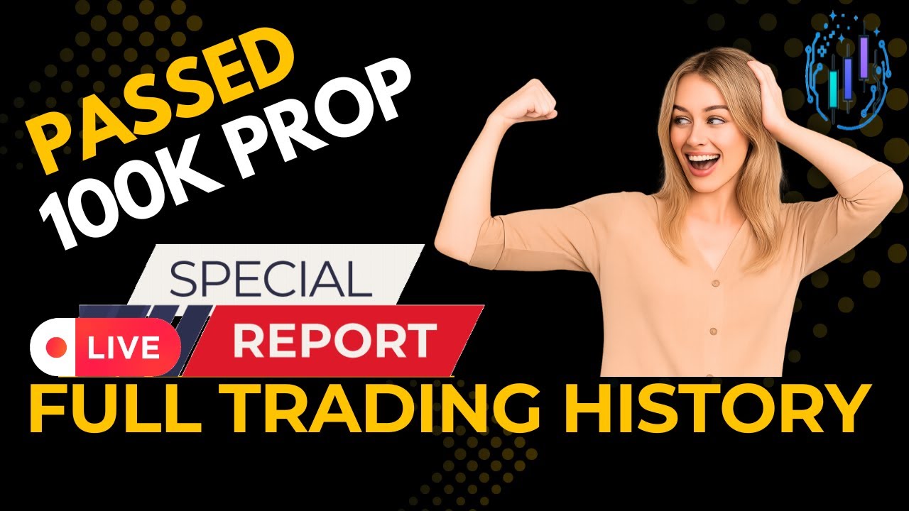 PASSED 100K PROP FIRM (Full Trading History Revealed) - YouTube