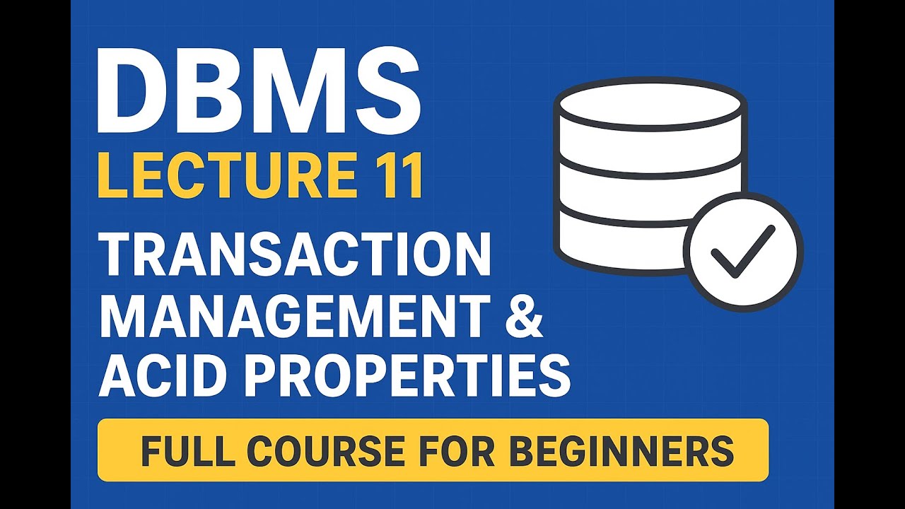DBMS Lecture 11 | Transaction Management & ACID Properties | Database ...