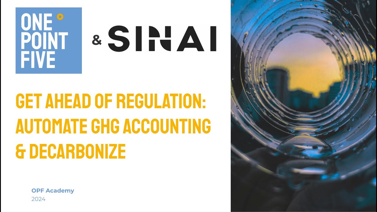 Get Ahead of Regulations: Automate GHG Accounting & Decarbonize with SINAI and OnePointFive ...