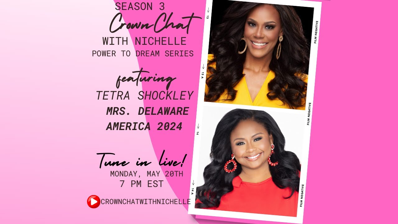 Crown Chat with Nichelle Featuring Mrs. Delaware America, Tetra ...