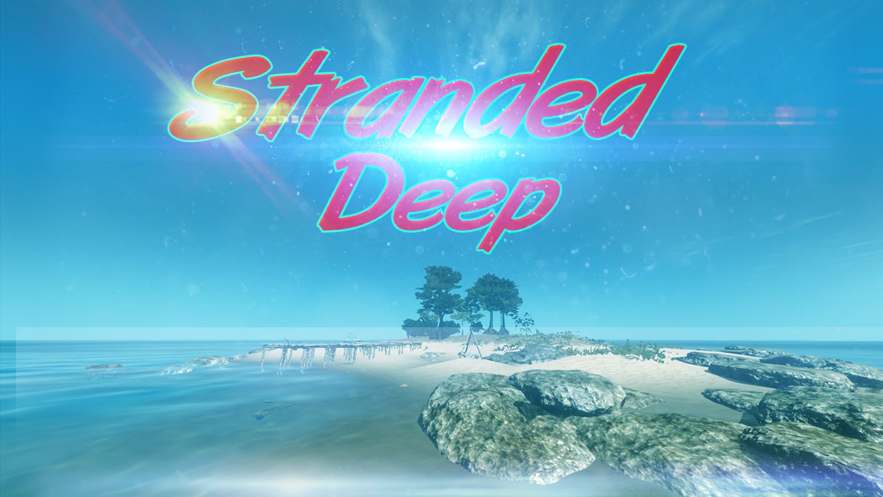 Stranded Deep || E2 || NEW UPDATES, Gathering Resources w/ TheSlyBear ...