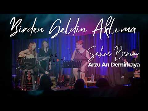 Birden Geldin Aklıma | Arzu Arı Demirkaya |  11.4.26-We Play Balat Sahne