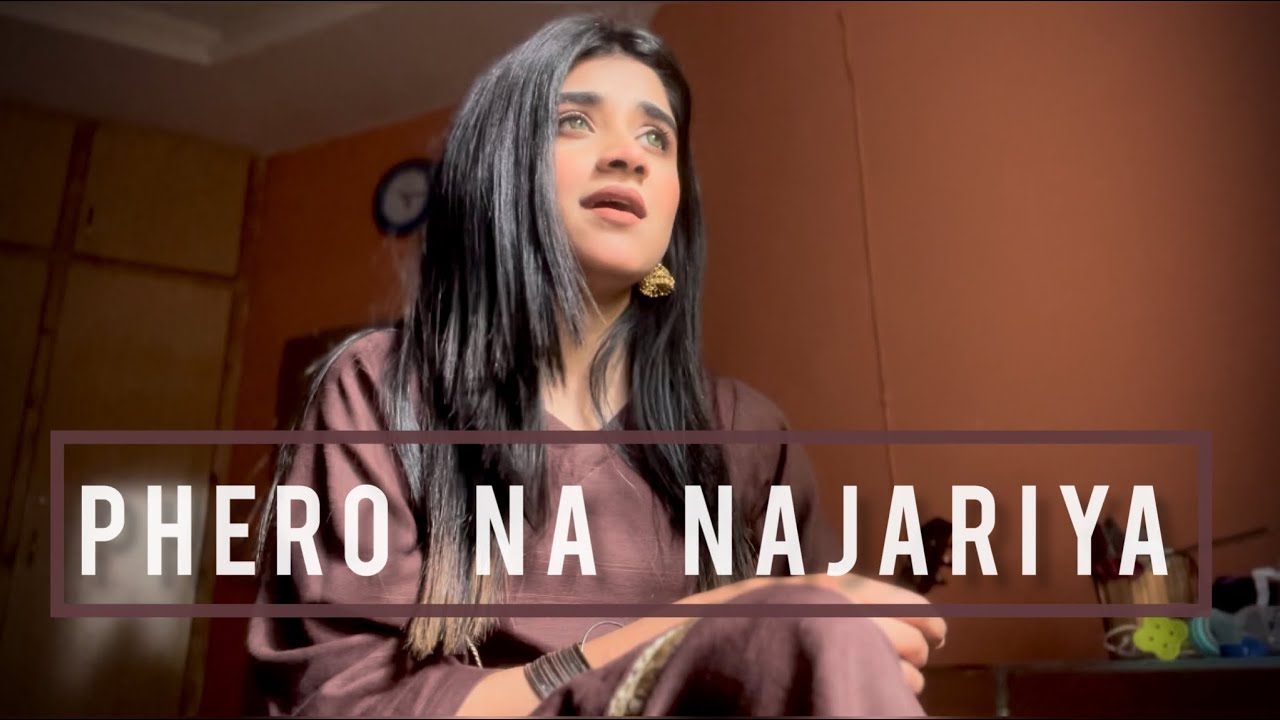 Phero Na Najariya || Song cover by Hareem Rashid || Qala - YouTube