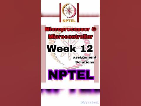 Microprocessor & Microcontroller LAST DATEl NPTEL SolutionslWeek 12 Assignment Solutionsl ...