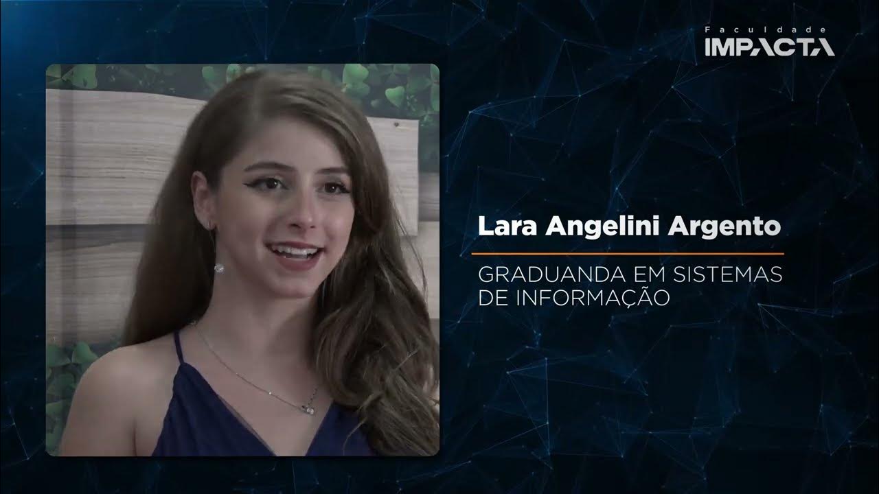 Faculdade Impacta - Depoimento aluna Lara Argento - YouTube