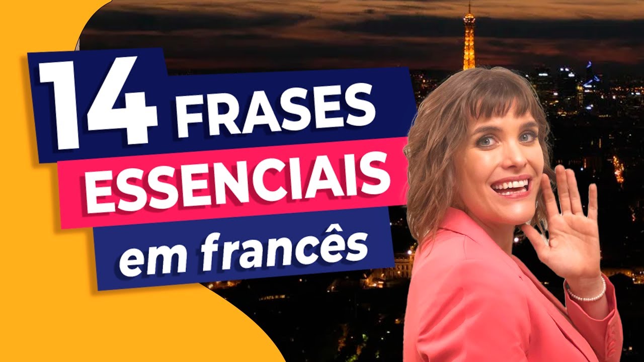 14 frases em francês ESSENCIAIS e que você precisa conhecer - YouTube