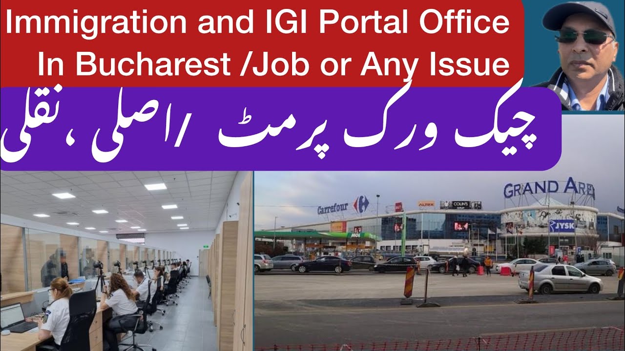 Immigration &IGI Portal Office Bucharest/Job,any Issue/Work Permit ...