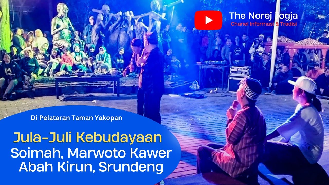 JULA-JULI KEBUDAYAAN - ABAH KIRUN - SHOWIMAH - MARWOTO KAWER -SRUNDENG ...