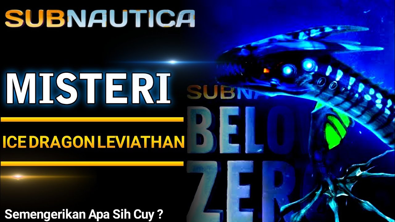 Misteri Ice Dragon Leviathan Dalam Game Subnautica Below Zero - YouTube