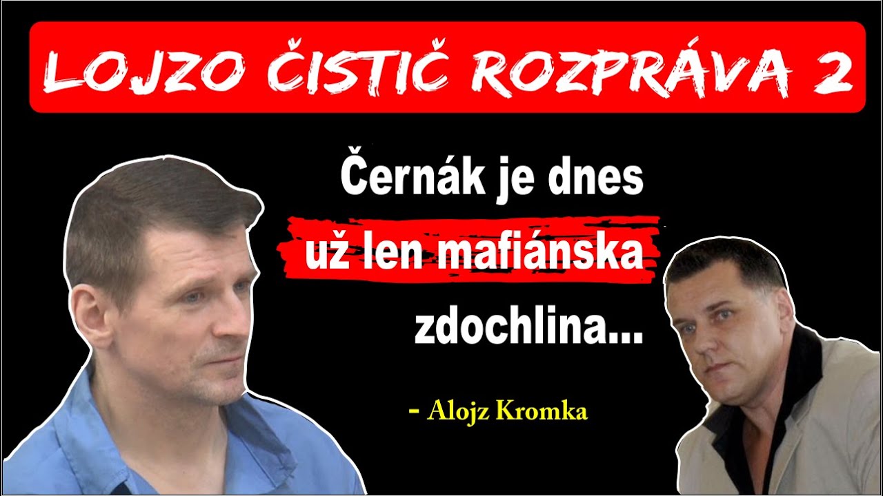 Lojzo Čistič Rozpráva - 2 Diel - Vyjadrenia nájomného zabijaka ...