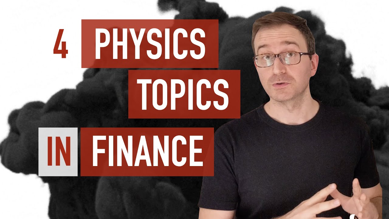 How Physics is used in Finance: 4 Topics - YouTube