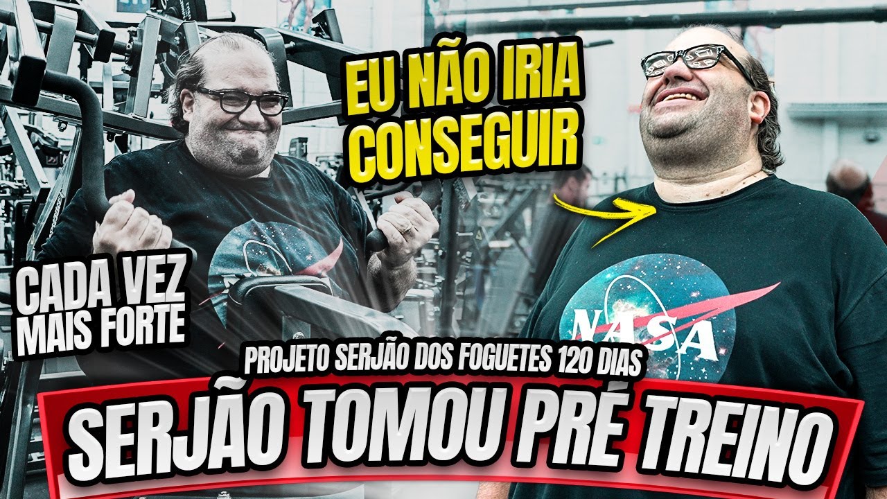 SERJÃO TOMOU PRÉ TREINO E FICOU MAIS FORTE - PROJETO SERJAO DOS ...