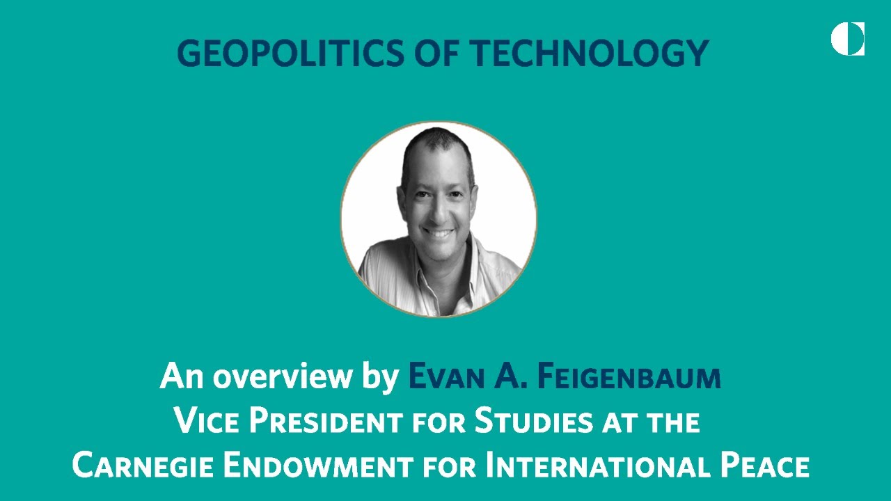 Evan Feigenbaum on the Geopolitics of Technology - YouTube