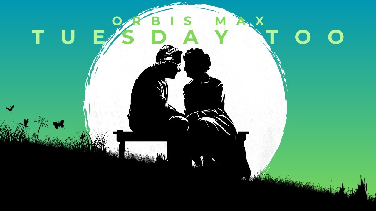Orbis Max - Tuesday Too - YouTube